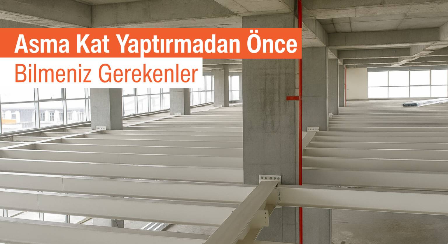 Asma Kat Yaptırmadan Önce Bilmeniz Gerekenler - Bayrakcı Metal – Çelik ...